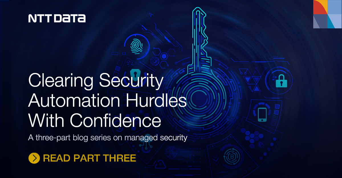 Clearing Security Automation Hurdles With Confidence | NTT DATA