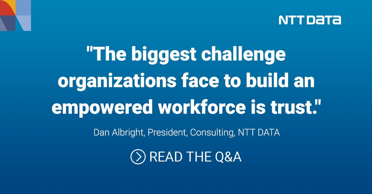 Building an Empowered Workforce — A Q&A With Dan Albright, Divisional ...