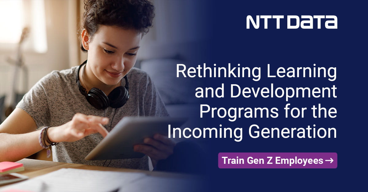 Gen Z at Work: Rethink Learning for the Incoming Generation | NTT DATA