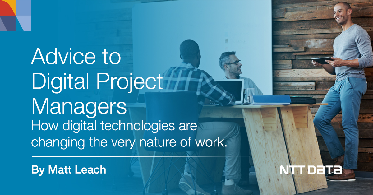 Advice to Digital Project Managers | NTT DATA
